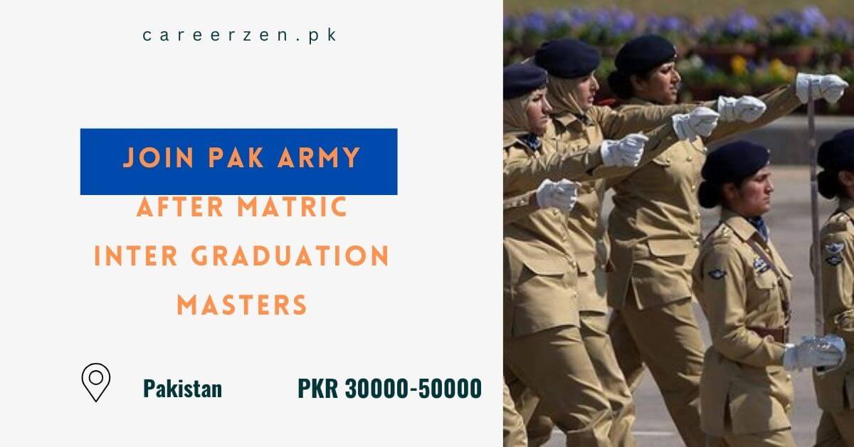 Join Pak Army after Matric Inter Graduation Masters