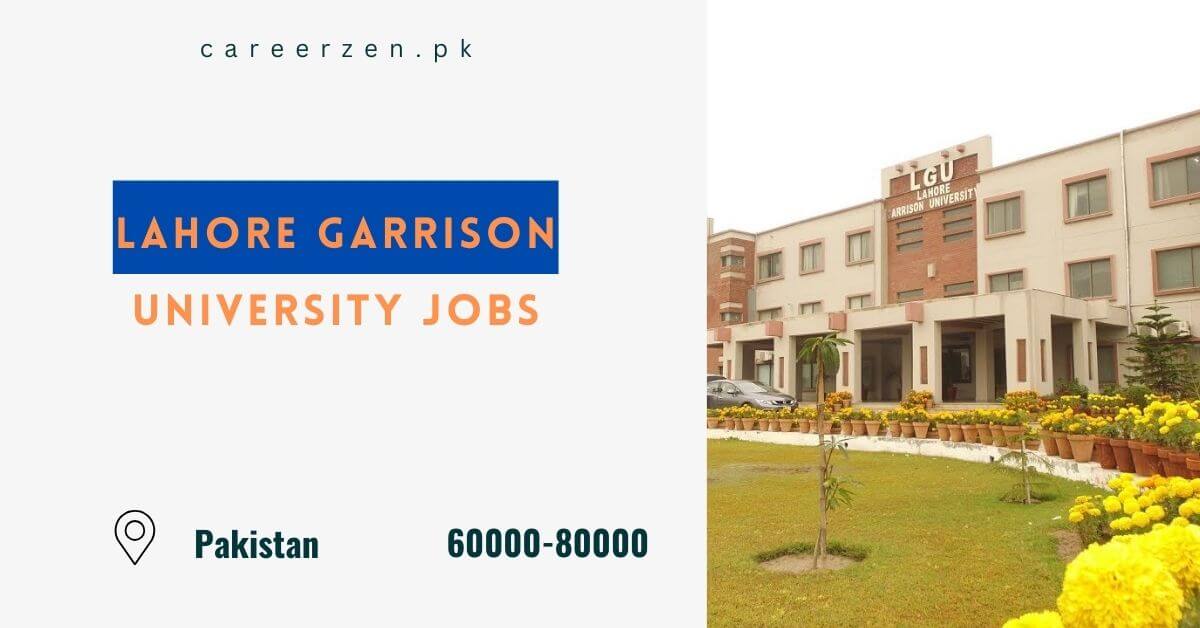 Lahore Garrison University Jobs 2025 - Apply Here