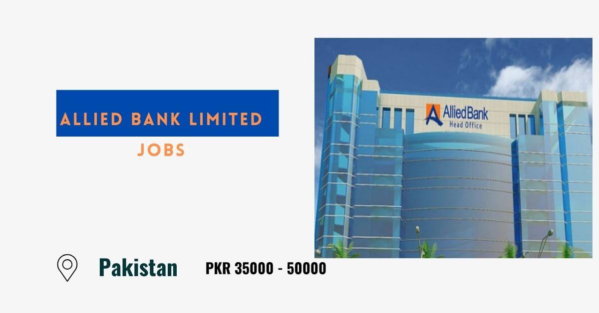 Allied Bank Limited Jobs 2024 (50000PKR Monthly)