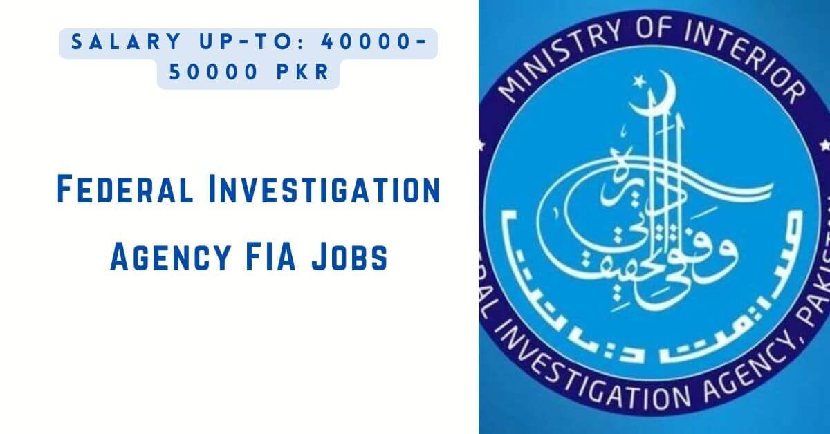 Federal Investigation Agency FIA Jobs - Apply Now