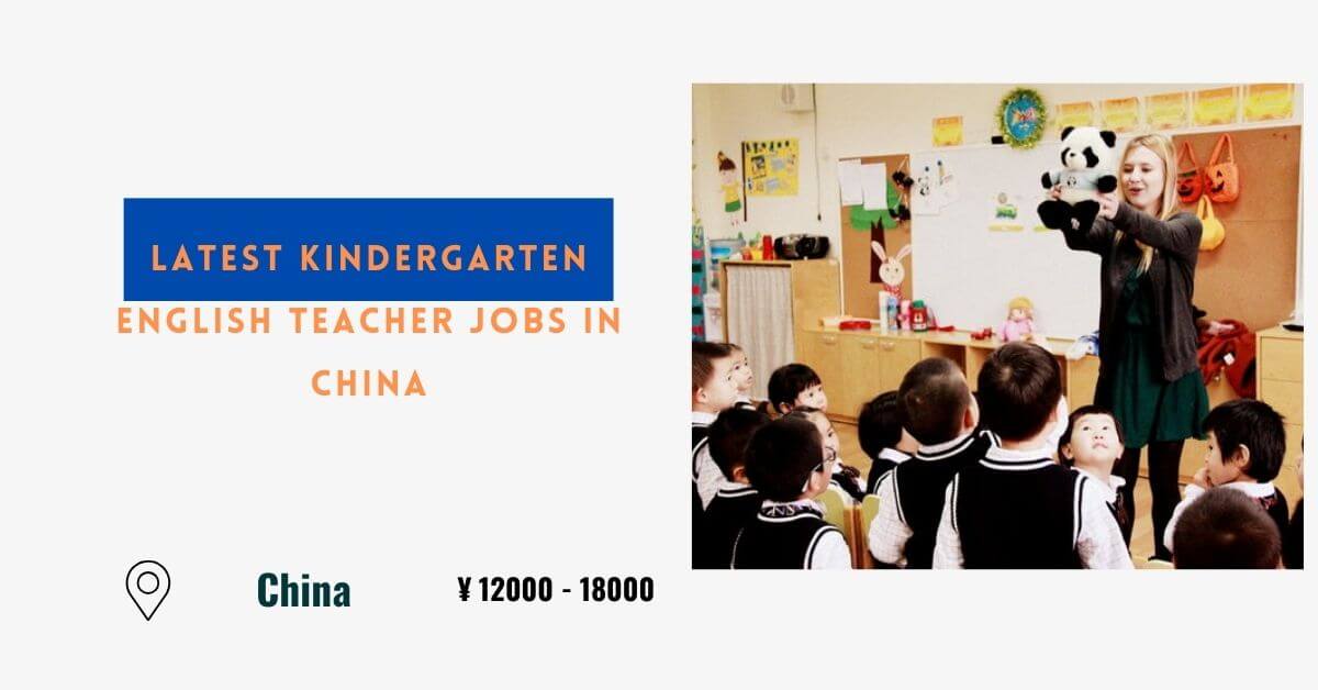 Latest Kindergarten English Teacher Jobs in China 2024 - Apply Now