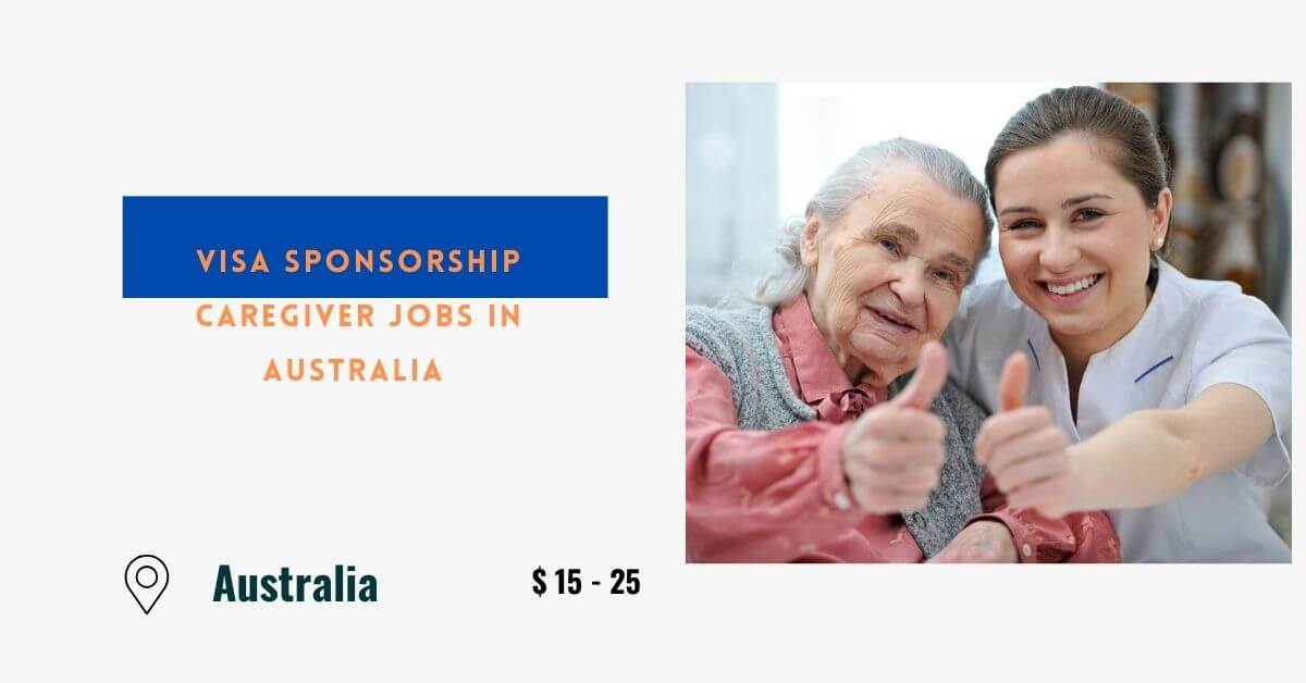 Visa Sponsorship Caregiver Jobs in Australia 2024