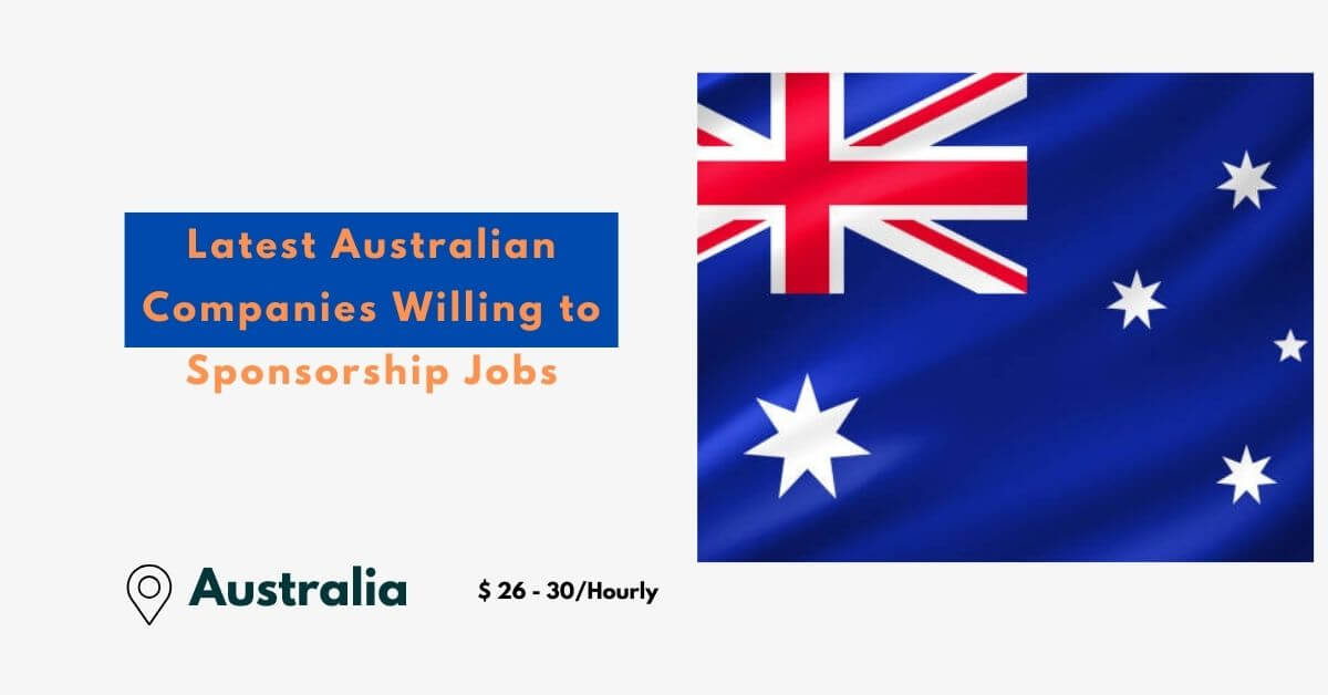 Latest Australian Companies Willing to Sponsorship Jobs 2024