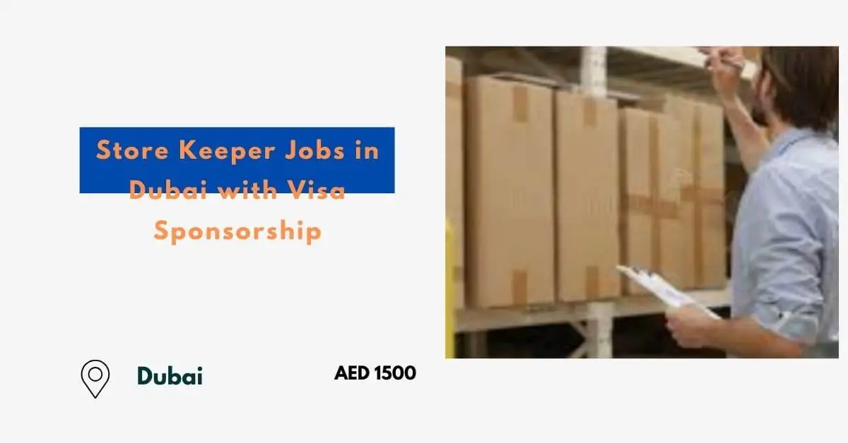 Store Keeper Jobs in Dubai with Visa Sponsorship 2025