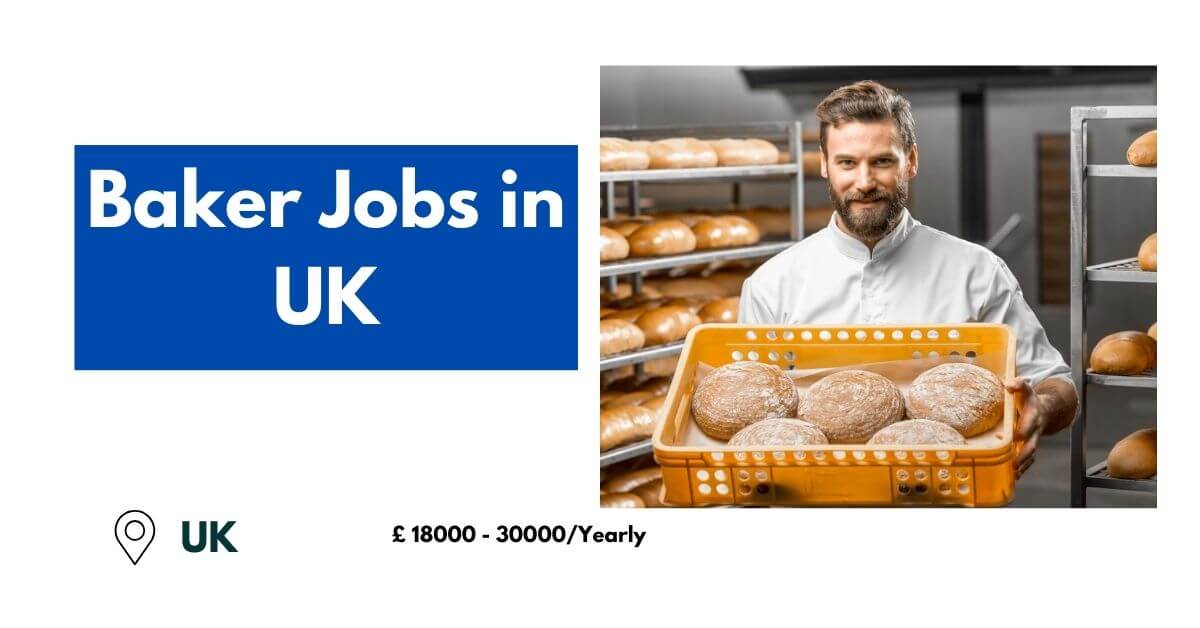 Baker Jobs in UK 2025 - Visa Sponsorship