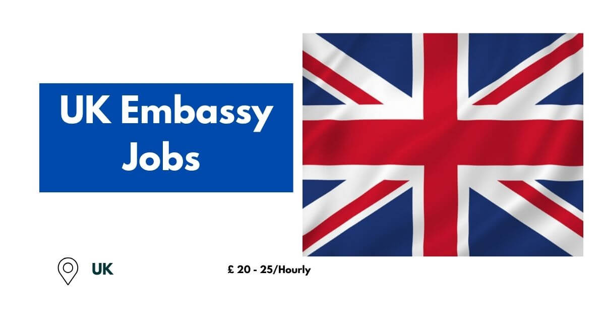 UK Embassy Jobs 2024 - Apply Now