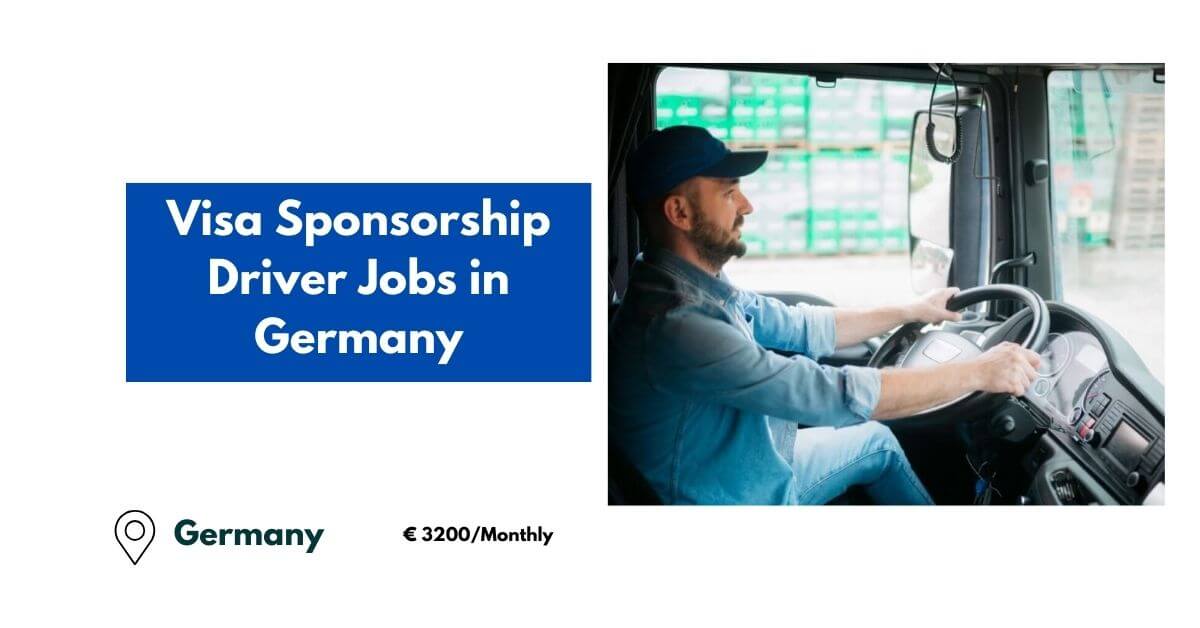 Visa Sponsorship Driver Jobs in Germany 2024 - Apply Now