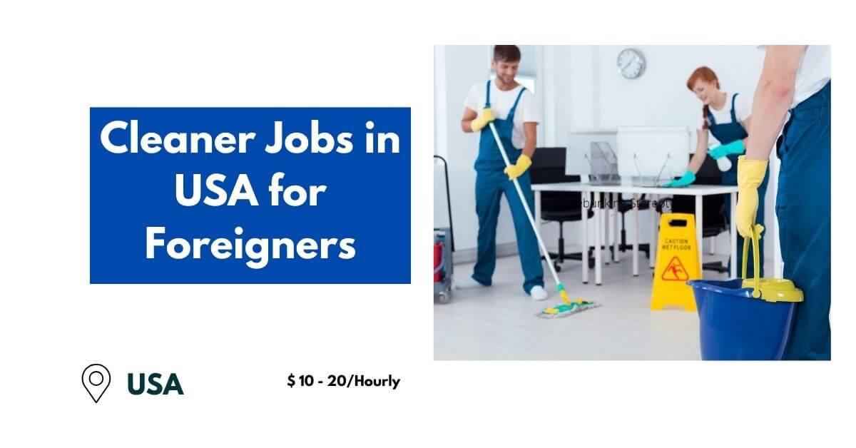 Cleaner Jobs in USA for Foreigners 2024 - Visa Sponsorship