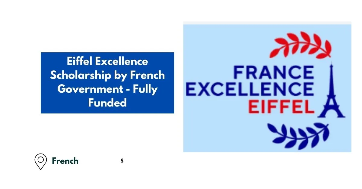 Eiffel Excellence Scholarship by French Government
