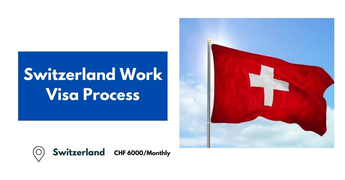 Switzerland Work Visa Process 2024 - Apply Now
